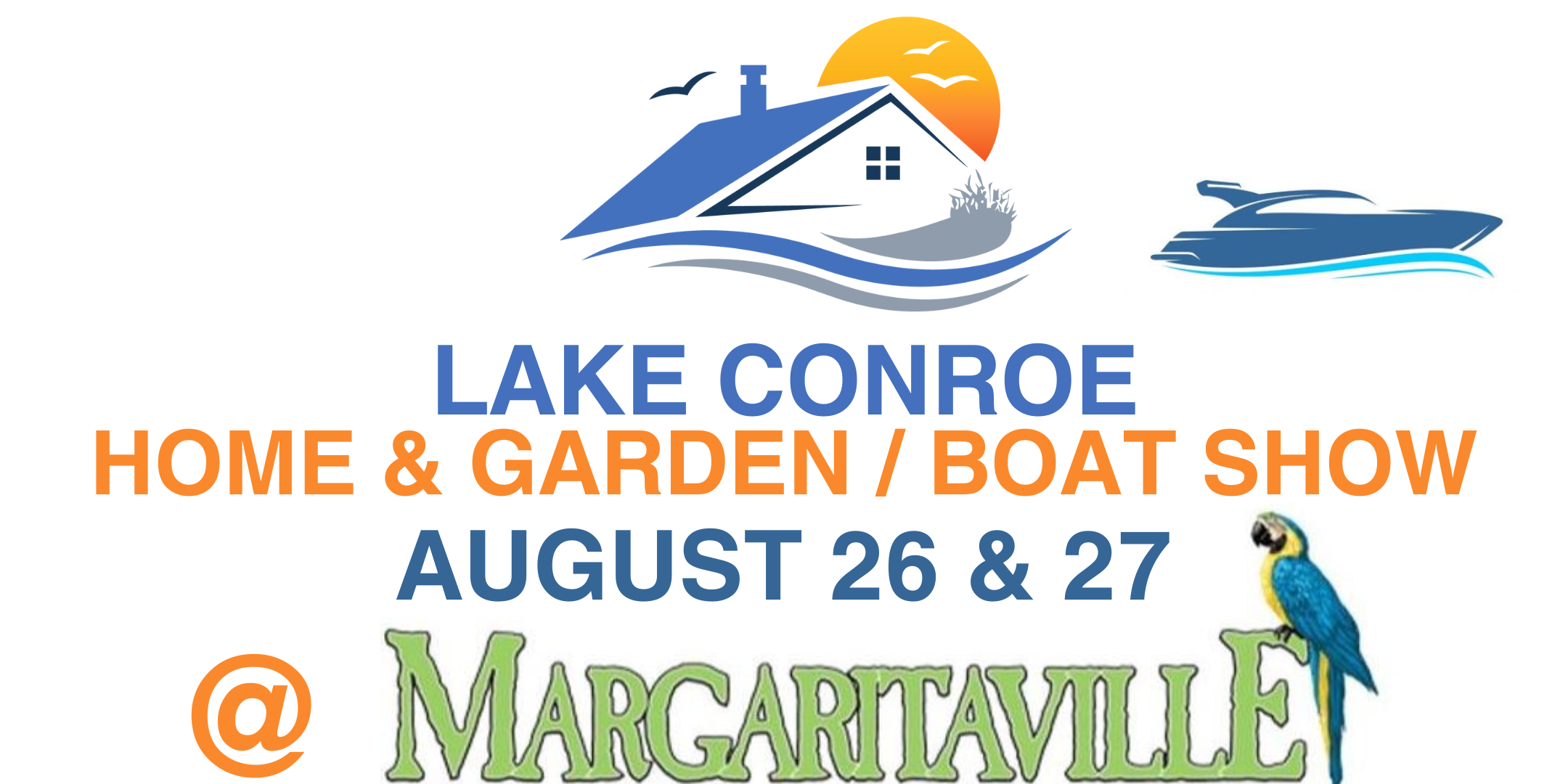 Lake Conroe Home and Outdoor Living / Boat Show- August 26 & 27, 2023 ...